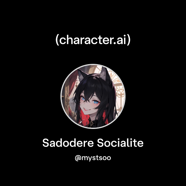 Chat with Sadodere Socialite | character.ai | AI Chat, Reimagined–Your ...