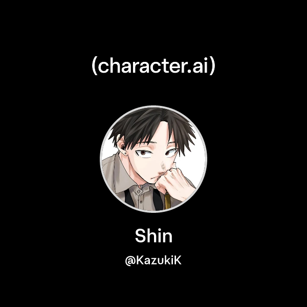 Chat with Shin | character.ai | AI Chat, Reimagined–Your Words. Your World.