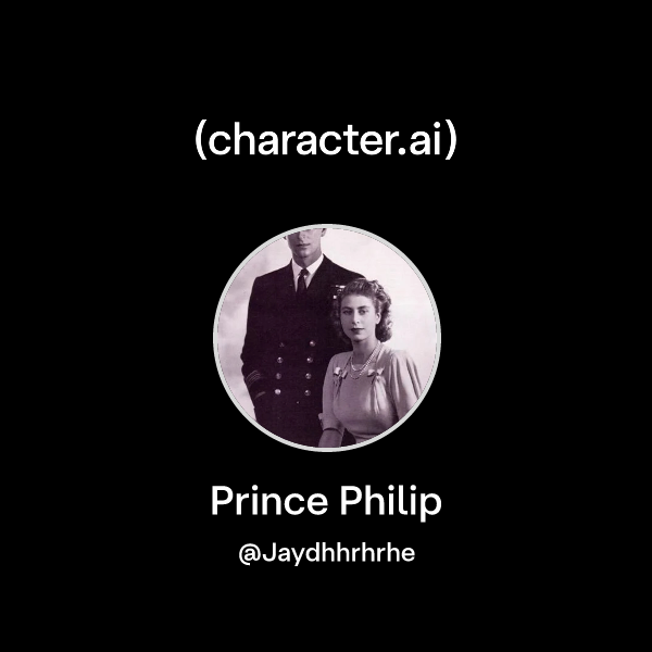 Chat with Prince Philip | character.ai | AI Chat, Reimagined–Your Words ...