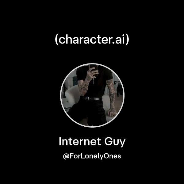 Chat with Internet Guy | character.ai | Personalized AI for every ...
