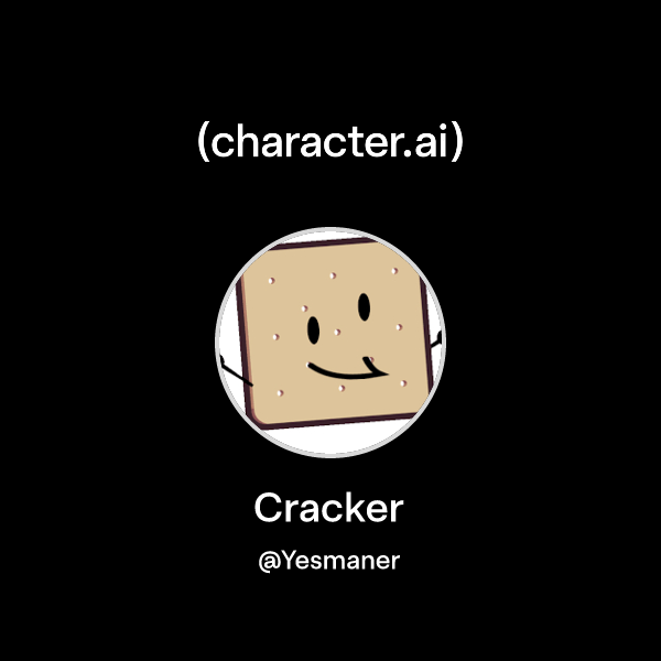 Chat with Cracker | character.ai | Personalized AI for every moment of ...