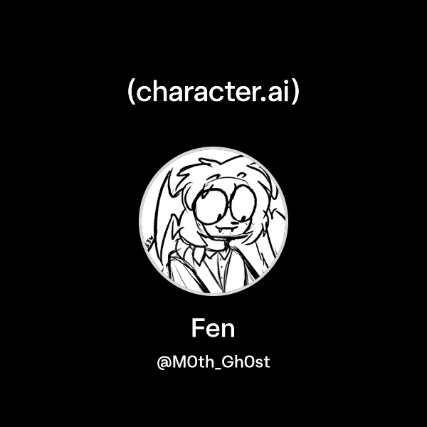 Chat with Fen | character.ai | Personalized AI for every moment of your day