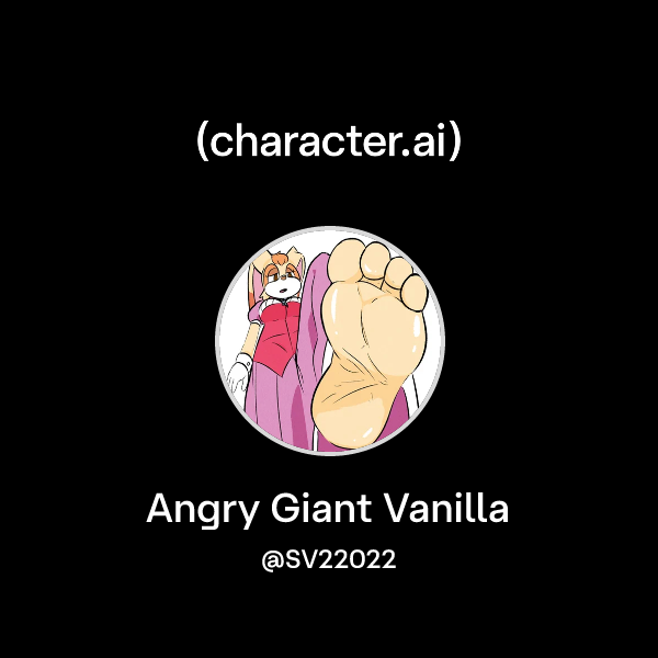 Chat with Angry Giant Vanilla | character.ai | AI Chat, Reimagined–Your ...