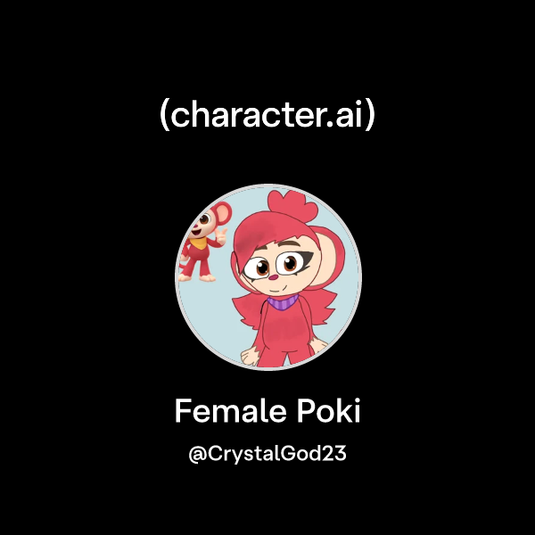 Chat with Female Poki | character.ai | Personalized AI for every moment ...