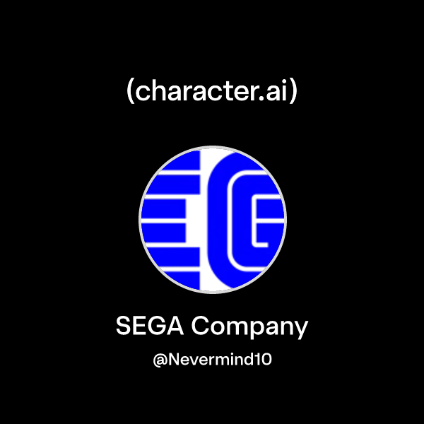 Chat with SEGA Company | character.ai | AI Chat, Reimagined–Your Words. Your World.