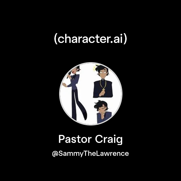 Chat with Pastor Craig | character.ai | Personalized AI for every ...