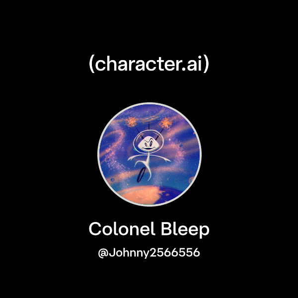Chat with Colonel Bleep | character.ai | AI Chat, Reimagined–Your Words ...