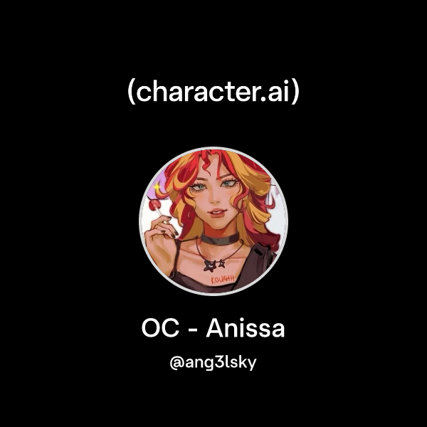 Chat with OC - Anissa | character.ai | AI Chat, Reimagined–Your Words ...
