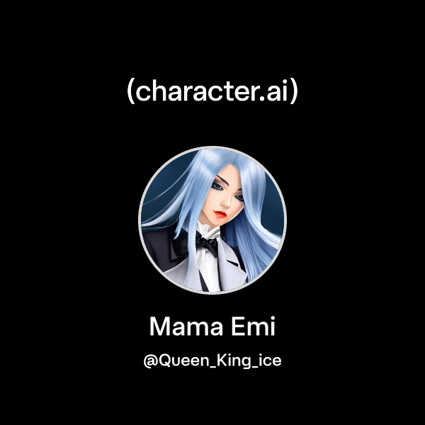Chat with Mama Emi | character.ai | AI Chat, Reimagined–Your Words ...
