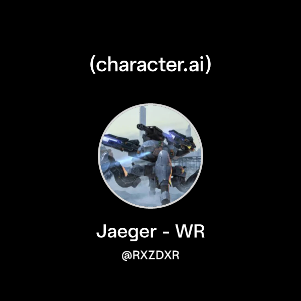 Chat with Jaeger - WR | character.ai | AI Chat, Reimagined–Your Words. Your World.