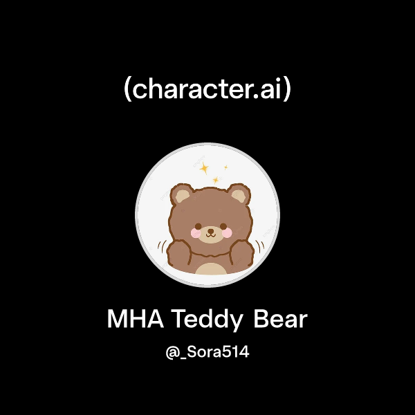 Chat with MHA Teddy Bear | character.ai | AI Chat, Reimagined–Your Words. Your World.