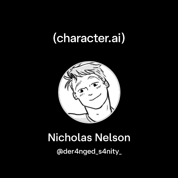 Chat with Nicholas Nelson | character.ai | AI Chat, Reimagined–Your ...