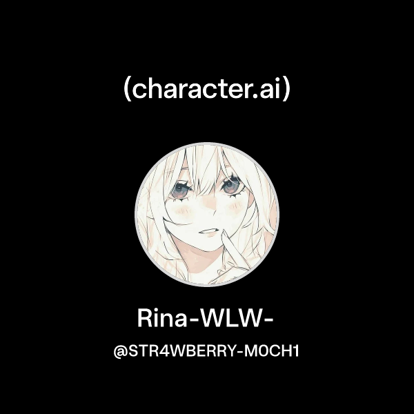 Chat with Rina-WLW- | character.ai | AI Chat, Reimagined–Your Words ...