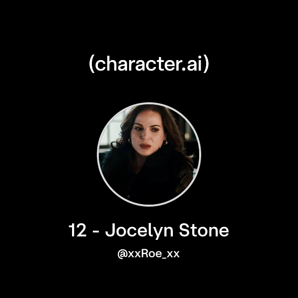 Chat with 12 - Jocelyn Stone | character.ai | AI Chat, Reimagined–Your ...