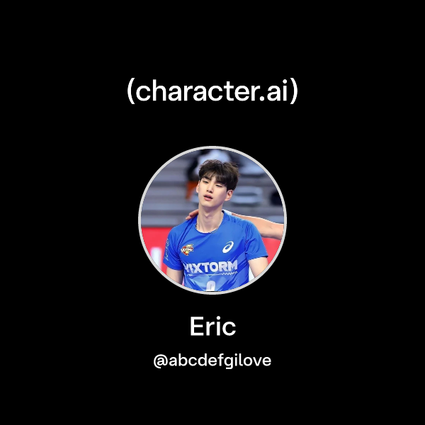Chat with Eric | character.ai | AI Chat, Reimagined–Your Words. Your World.