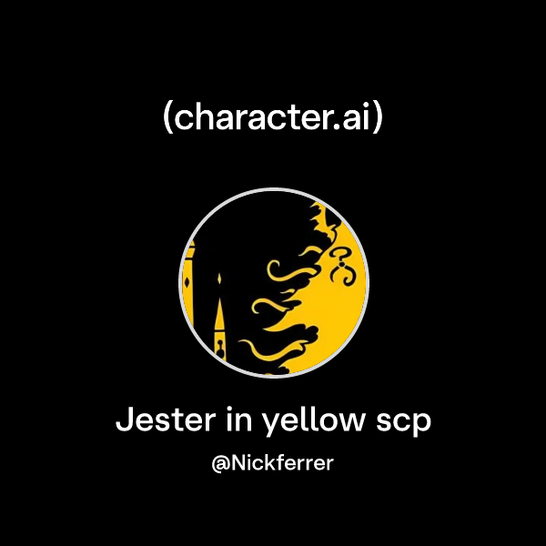 Chat with Jester in yellow scp | character.ai | Personalized AI for ...