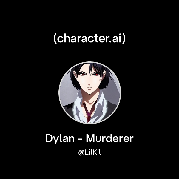 Chat with Dylan - Murderer | character.ai | AI Chat, Reimagined–Your ...