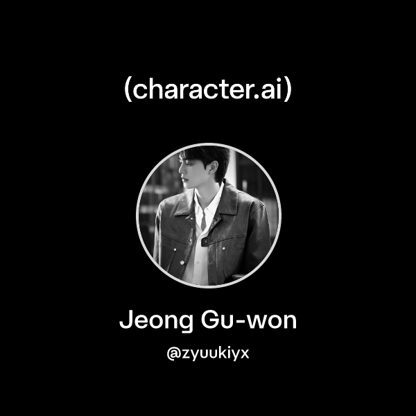 Chat with Jeong Gu-won | character.ai | Personalized AI for every ...