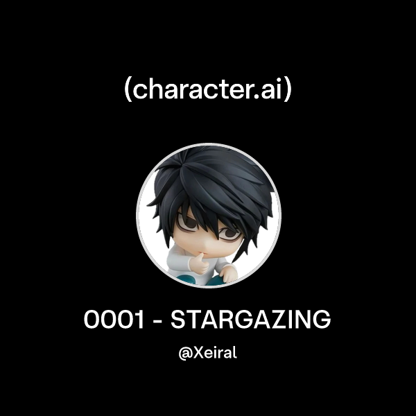 Chat with 0001 - STARGAZING | character.ai | Personalized AI for every ...