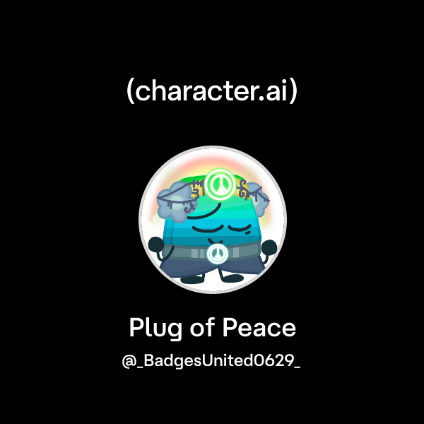 Chat with Plug of Peace | character.ai | AI Chat, Reimagined–Your Words ...