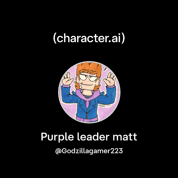 Chat with Purple leader matt | character.ai | AI Chat, Reimagined–Your ...