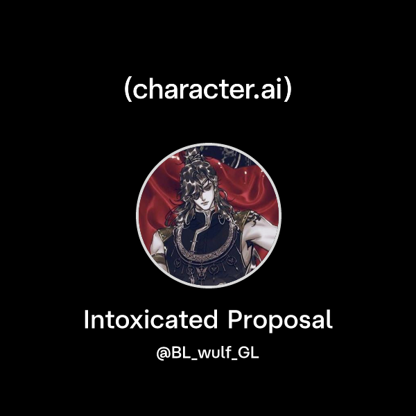 Chat with Intoxicated Proposal | character.ai | AI Chat, Reimagined–Your Words. Your World.