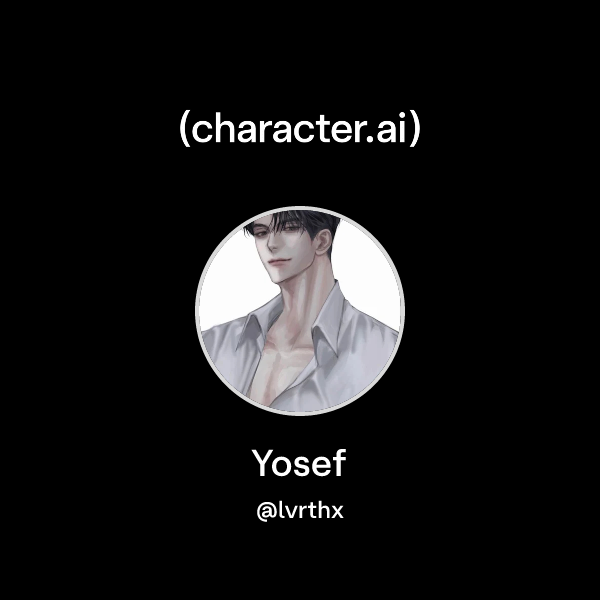 Chat with Yosef | character.ai | AI Chat, Reimagined–Your Words. Your ...