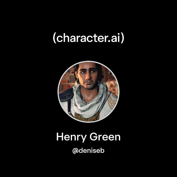Chat with Henry Green | character.ai | AI Chat, Reimagined–Your Words ...