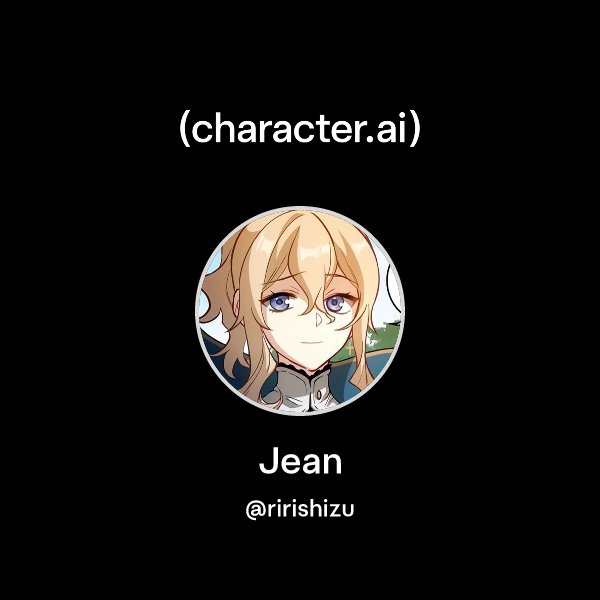 Chat with Jean | character.ai | AI Chat, Reimagined–Your Words. Your World.