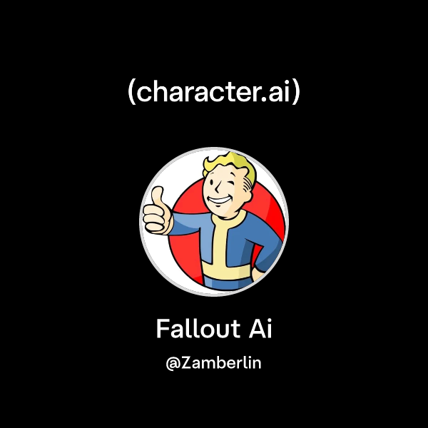 Chat with Fallout Ai | character.ai | AI Chat, Reimagined–Your Words ...