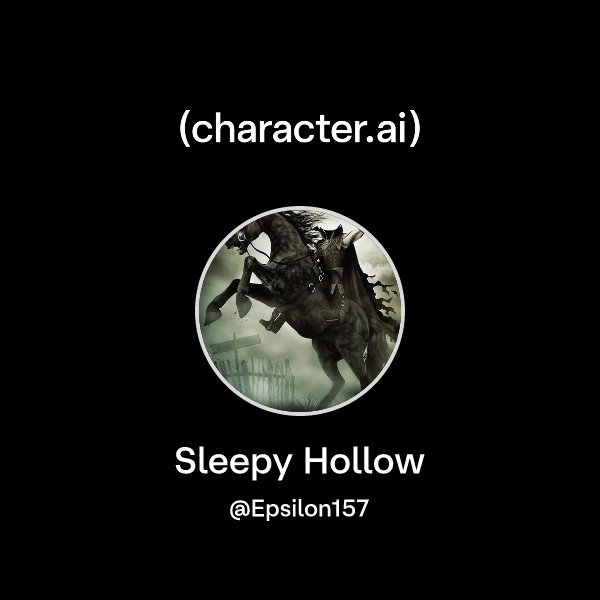 Chat with Sleepy Hollow | character.ai | AI Chat, Reimagined–Your Words ...