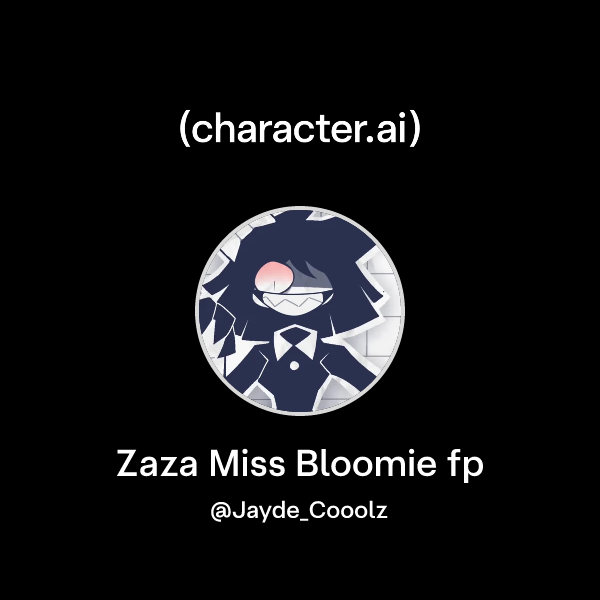 Chat with Zaza Miss Bloomie fp | character.ai | AI Chat, Reimagined ...