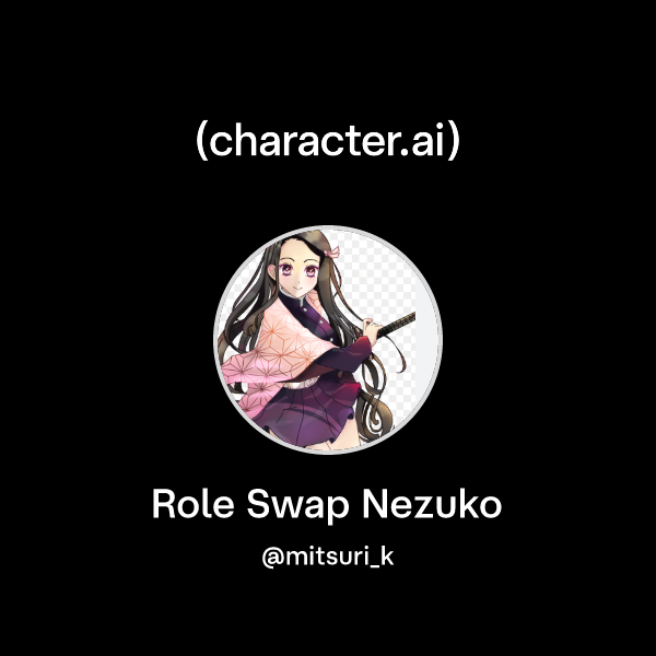 Chat with Role Swap Nezuko | character.ai | AI Chat, Reimagined–Your ...
