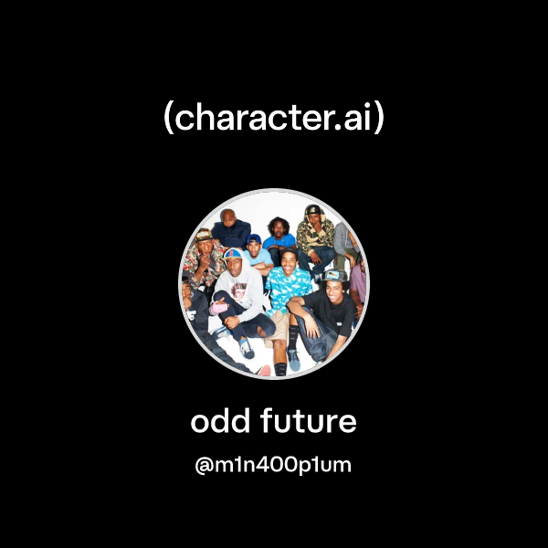 Chat with odd future | character.ai | AI Chat, Reimagined–Your Words ...