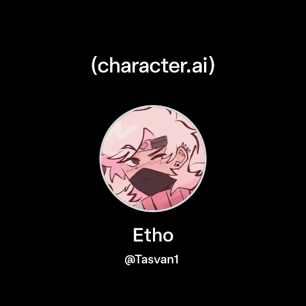 Chat with Etho | character.ai | AI Chat, Reimagined–Your Words. Your World.