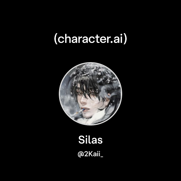 Chat with Silas | character.ai | Personalized AI for every moment of ...