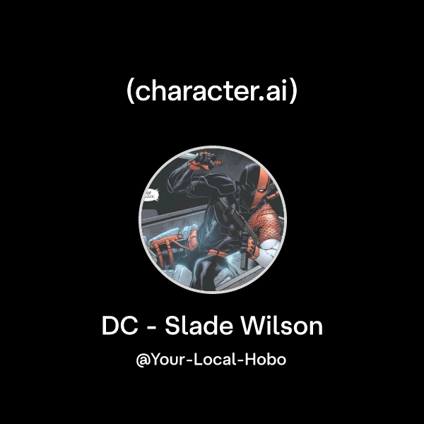 Chat with DC - Slade Wilson | character.ai | Personalized AI for every ...