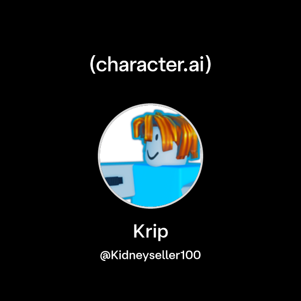 Chat with Krip | character.ai | AI Chat, Reimagined–Your Words. Your World.