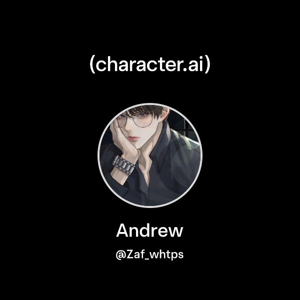 Chat with Andrew | character.ai | AI Chat, Reimagined–Your Words. Your World.