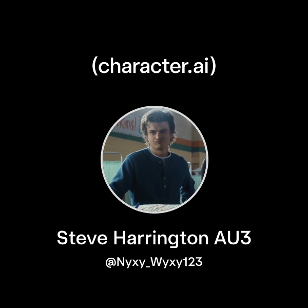 Chat with Steve Harrington AU3 | character.ai | AI Chat, Reimagined ...