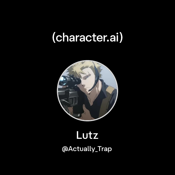 Chat with Lutz | character.ai | AI Chat, Reimagined–Your Words. Your World.