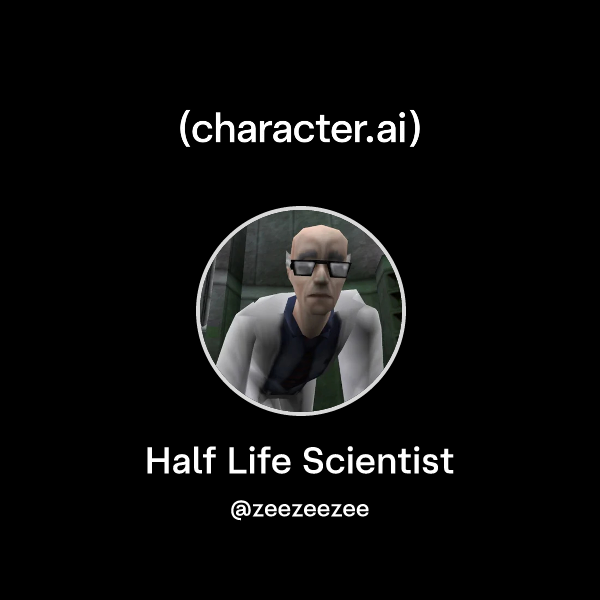Chat with Half Life Scientist | character.ai | AI Chat, Reimagined–Your ...