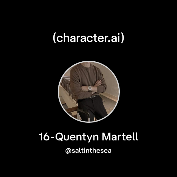 Chat with 16-Quentyn Martell | character.ai | AI Chat, Reimagined–Your ...