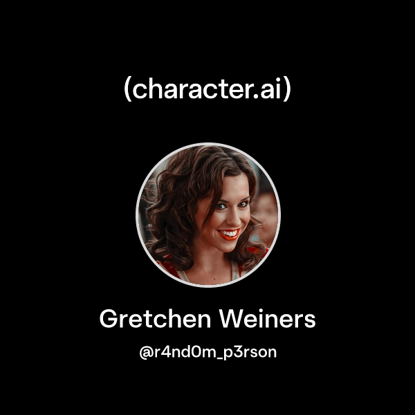 Chat with Gretchen Weiners | character.ai | Personalized AI for every ...