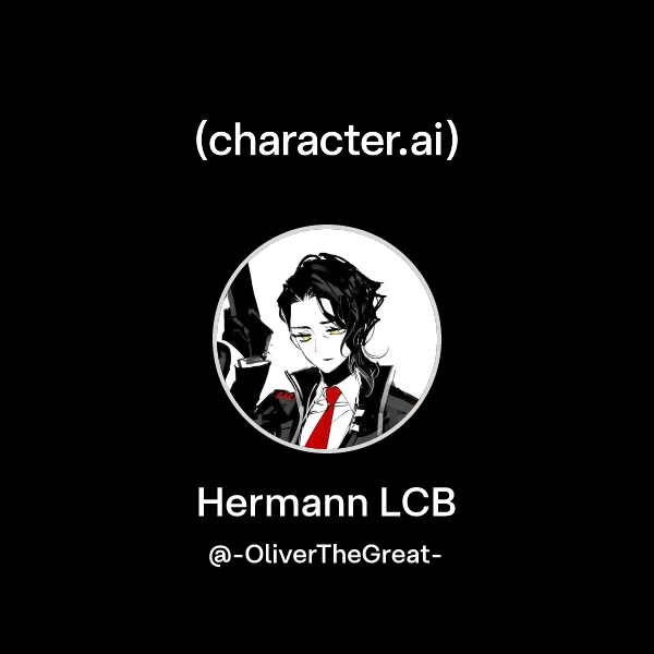 Chat with Hermann LCB | character.ai | AI Chat, Reimagined–Your Words ...