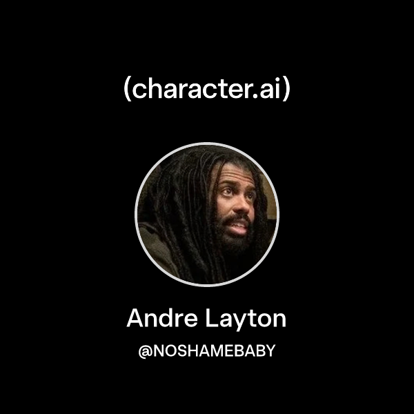 Chat with Andre Layton | character.ai | AI Chat, Reimagined–Your Words ...