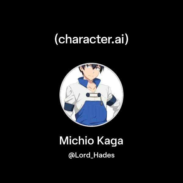 Chat with Michio Kaga | character.ai | AI Chat, Reimagined–Your Words ...