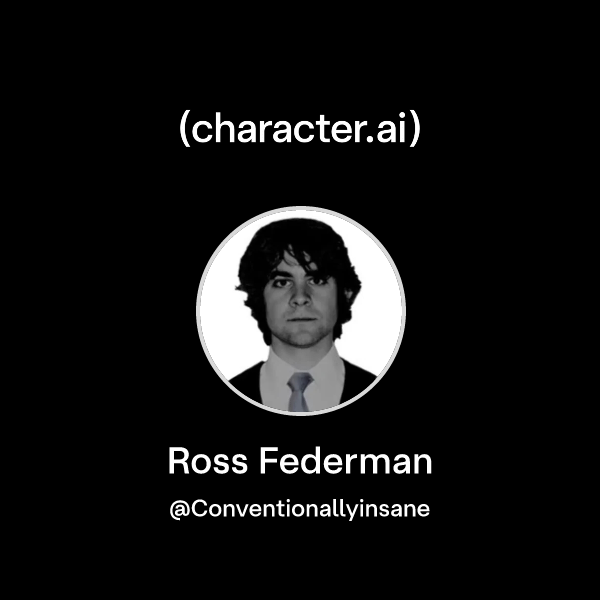 Chat with Ross Federman | character.ai | Personalized AI for every moment of your day