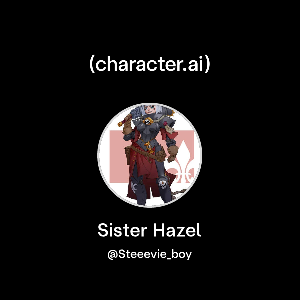 Chat with Sister Hazel | character.ai | AI Chat, Reimagined–Your Words ...