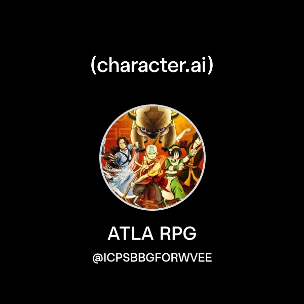 Chat with ATLA RPG | character.ai | AI Chat, Reimagined–Your Words ...
